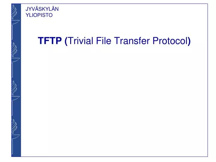 PPT - TFTP ( Trivial File Transfer Protocol ) PowerPoint Presentation ...