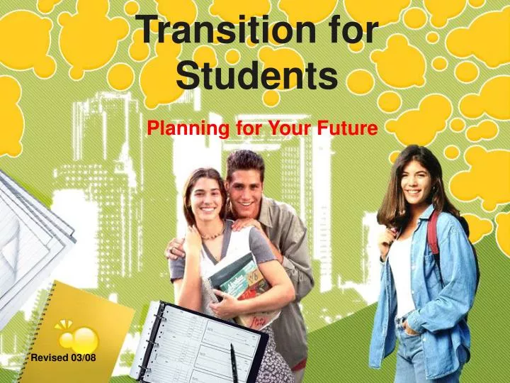PPT - Transition for Students Planning for Your Future PowerPoint ...