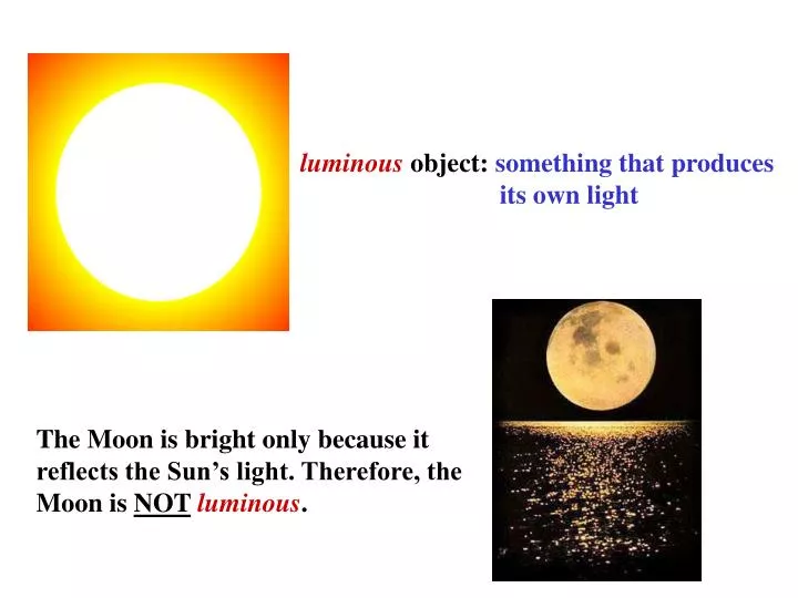 PPT - luminous object: something that produces its own light PowerPoint ...
