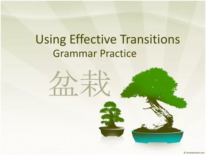 PPT - Using Effective Transitions PowerPoint Presentation, free ...
