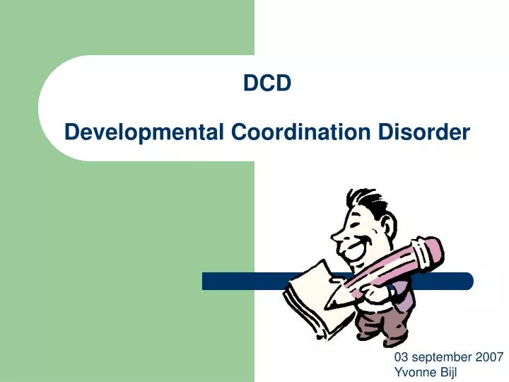 PPT - DCD Developmental Coordination Disorder PowerPoint Presentation ...