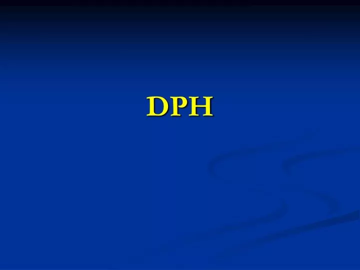 PPT - DPH PowerPoint Presentation, free download - ID:6102021