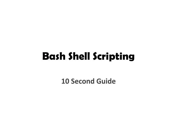 PPT - Bash Shell Scripting PowerPoint Presentation, free download - ID ... PPT - Bash Shell Scripting PowerPoint Presentation, free download - ID ...