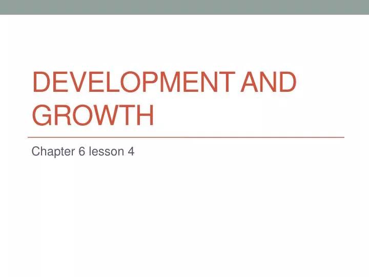 PPT - Development and growth PowerPoint Presentation, free download ...