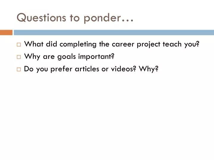 PPT - Questions to ponder… PowerPoint Presentation, free download - ID ...