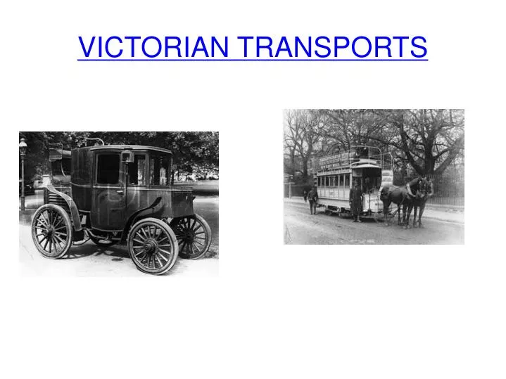 PPT - VICTORIAN TRANSPORTS PowerPoint Presentation, free download - ID ...