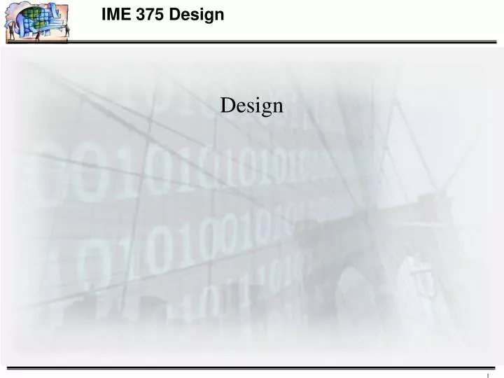 PPT - IME 375 Design PowerPoint Presentation, free download - ID:6104364