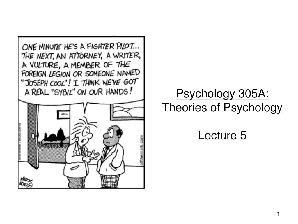 PPT - Psychology 305A: Theories of Psychology Lecture 5 PowerPoint ...