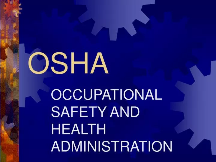 PPT - OSHA PowerPoint Presentation, free download - ID:6104679