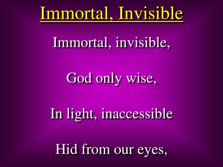 PPT - Immortal, Invisible PowerPoint Presentation, free download - ID ...