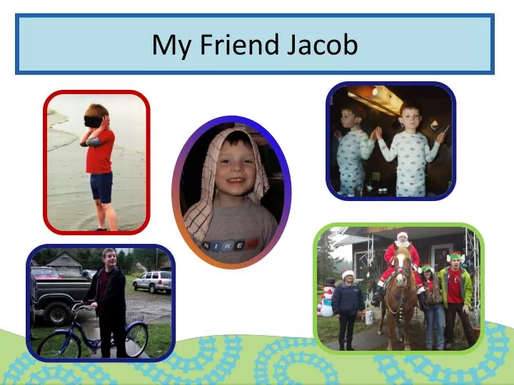 PPT - My Friend Jacob PowerPoint Presentation, free download - ID:6105629