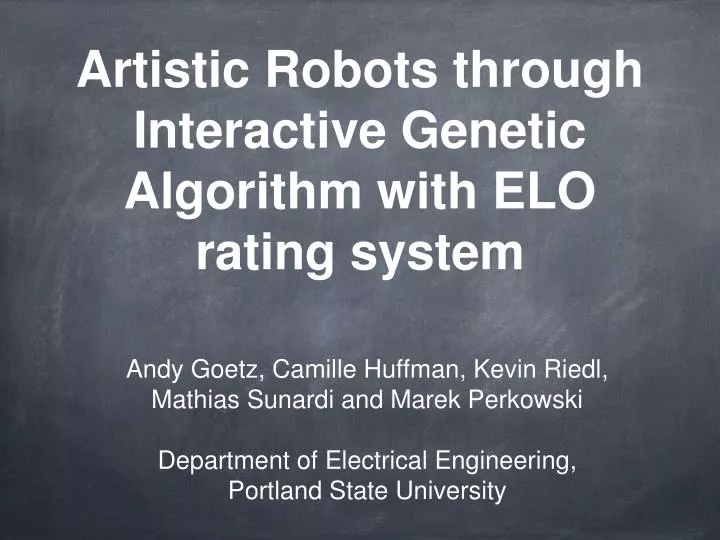 Ppt Artistic Robots Through Interactive Genetic Algorithm With Elo Rating System Powerpoint