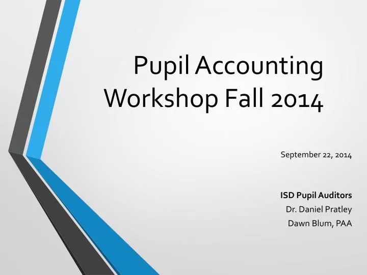 PPT - Pupil Accounting Workshop Fall 2014 PowerPoint Presentation, free download - ID:6106270