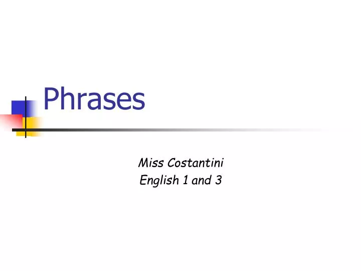 PPT - Phrases PowerPoint Presentation, free download - ID:6107576