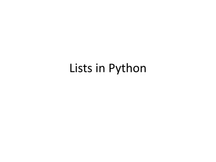 PPT - Lists in Python PowerPoint Presentation, free download - ID:6108527