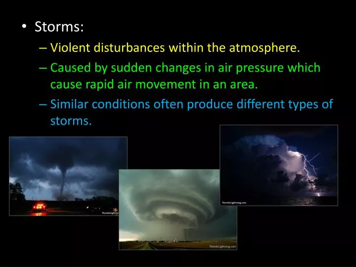 PPT - Storms: Violent disturbances within the atmosphere. PowerPoint ...