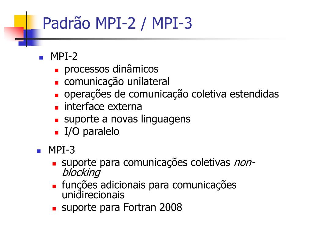 PPT - Padrão MPI – Message Passing Interface PowerPoint Presentation ... PPT - Padrão MPI – Message Passing Interface PowerPoint Presentation ...