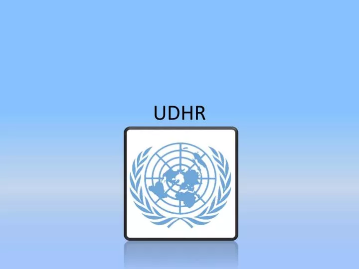 PPT - UDHR PowerPoint Presentation, free download - ID:6109650