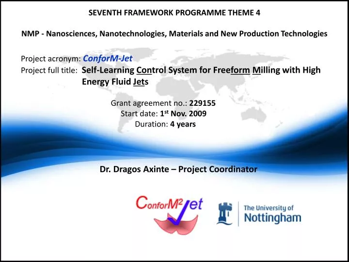 PPT - Dr. Dragos Axinte – Project Coordinator PowerPoint Presentation ...