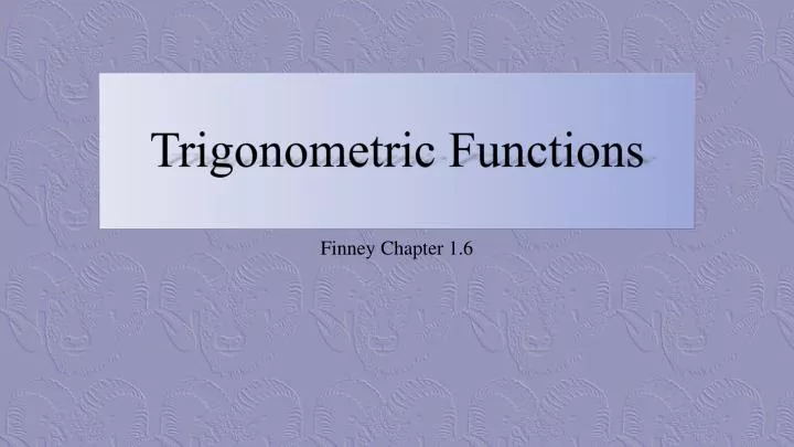 PPT - Trigonometric Functions PowerPoint Presentation, free download ...