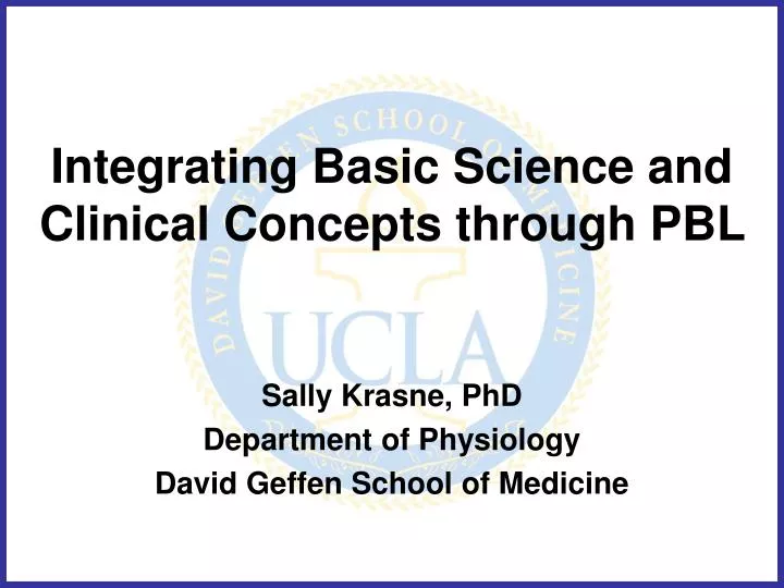 PPT - Integrating Basic Science and Clinical Concepts through PBL ...