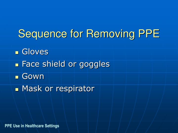 PPT - PPE Use in Healthcare Settings PowerPoint Presentation - ID:6112908