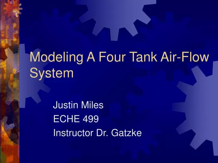 PPT - Modeling A Four Tank Air-Flow System PowerPoint Presentation ...
