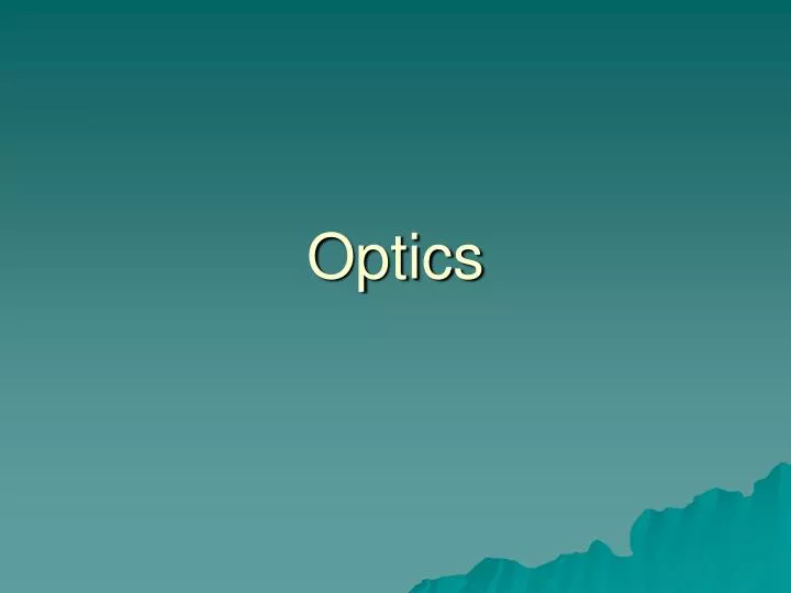 PPT - Optics PowerPoint Presentation, free download - ID:6113231