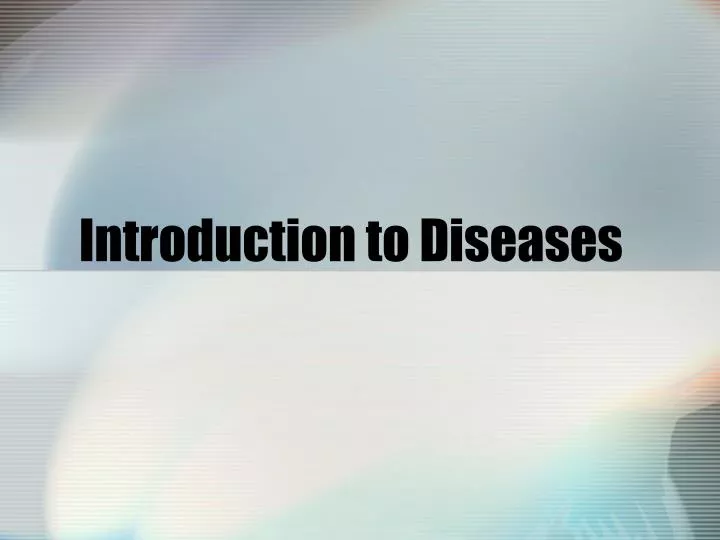 PPT - Introduction to Diseases PowerPoint Presentation, free download ...