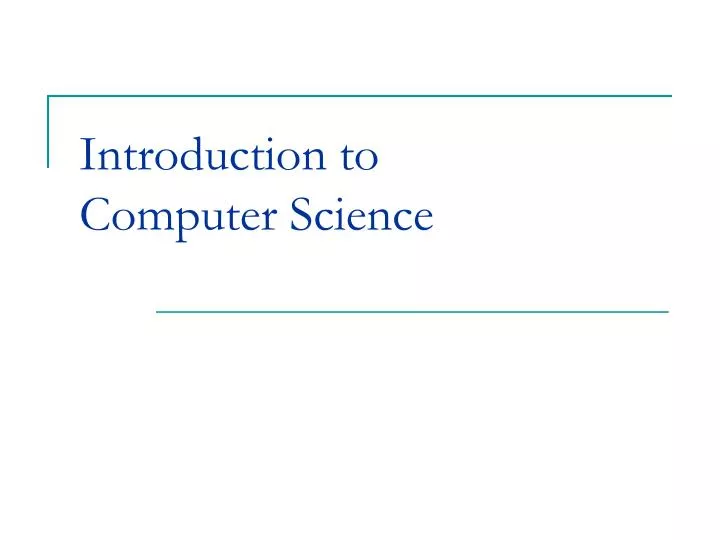 PPT - Introduction to Computer Science PowerPoint Presentation, free ...