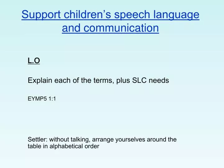PPT - Support children’s speech language and communication PowerPoint ...