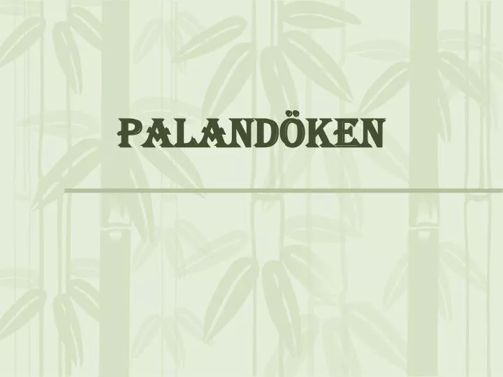 PPT - PALANDÖKEN PowerPoint Presentation, free download - ID:6115261