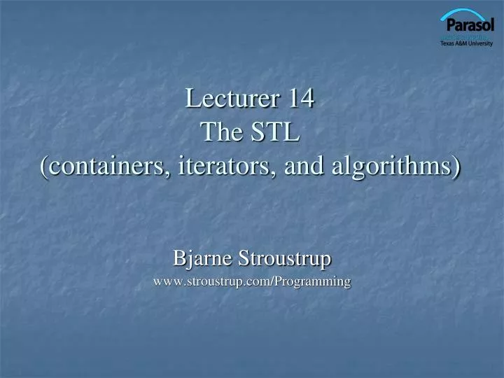 Ppt Lecturer 14 The Stl Containers Iterators And Algorithms Powerpoint Presentation Id