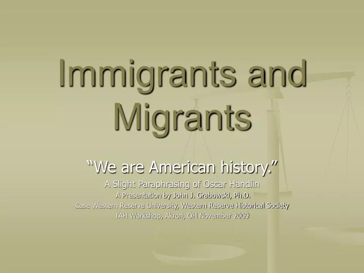PPT - Immigrants and Migrants PowerPoint Presentation, free download ...