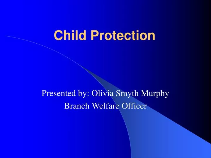 PPT - Child Protection PowerPoint Presentation, free download - ID:6115620