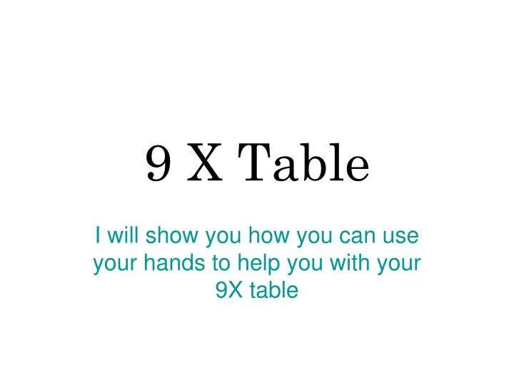 PPT - 9 X Table PowerPoint Presentation, free download - ID:6116079
