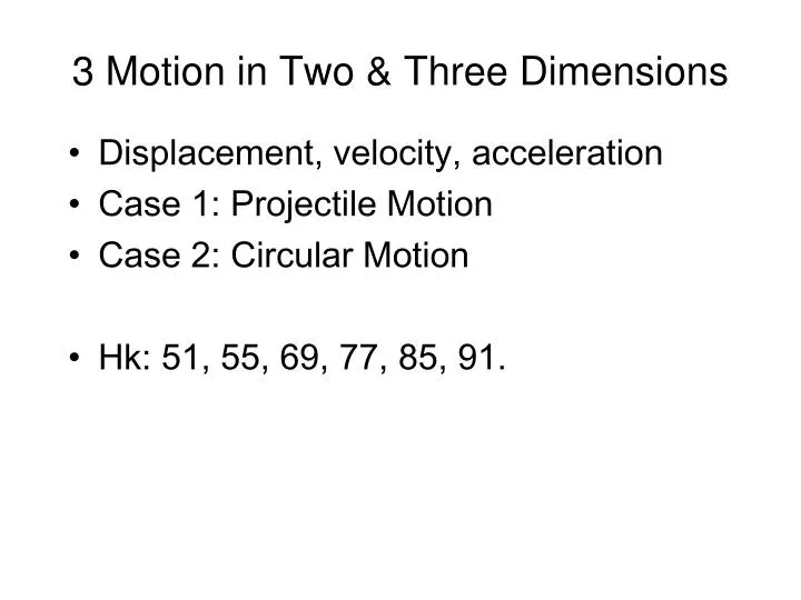 PPT - 3 Motion in Two & Three Dimensions PowerPoint Presentation, free ...