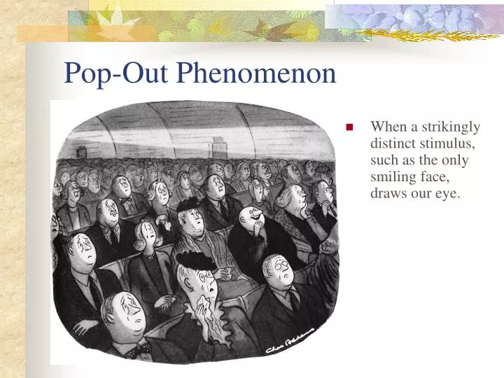 PPT - Pop-Out Phenomenon PowerPoint Presentation, free download - ID ...