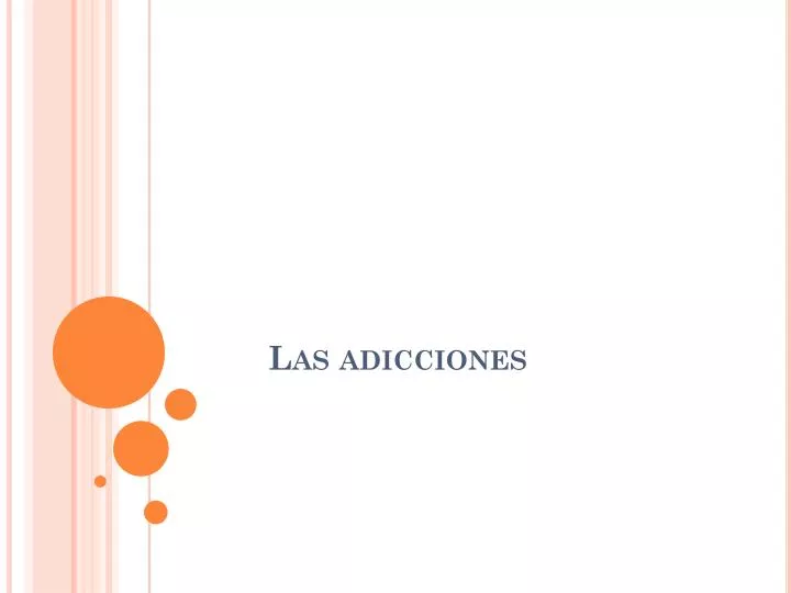 PPT - Las adicciones PowerPoint Presentation, free download - ID:6117683