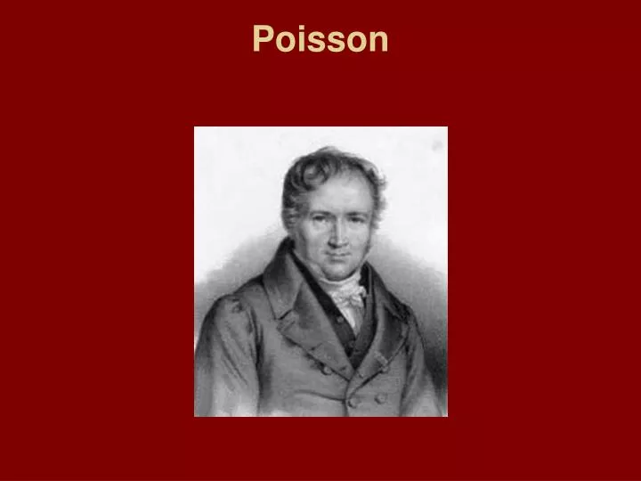 PPT - Poisson PowerPoint Presentation, free download - ID:6118482