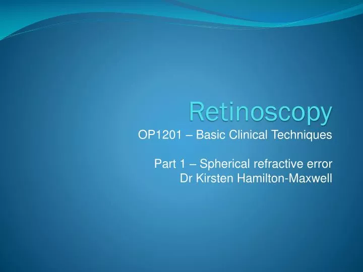 PPT - Retinoscopy PowerPoint Presentation, free download - ID:6119694