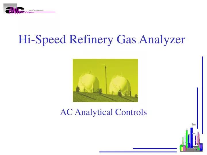 PPT - Hi-Speed Refinery Gas Analyzer PowerPoint Presentation, free ...