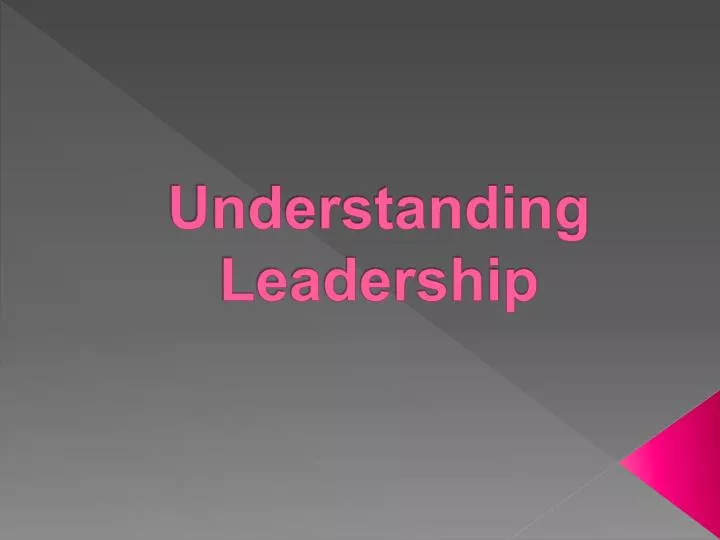 PPT - Understanding Leadership PowerPoint Presentation, free download ...