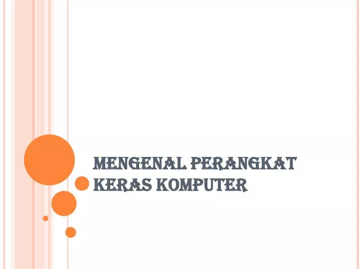 PPT - MENGENAL PERANGKAT KERAS KOMPUTER PowerPoint Presentation, free ...