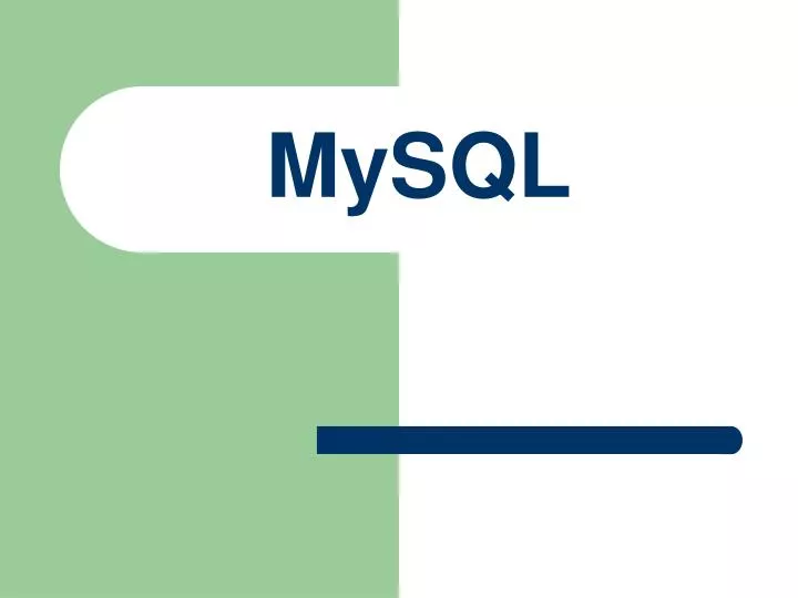 PPT - MySQL PowerPoint Presentation, free download - ID:6122588