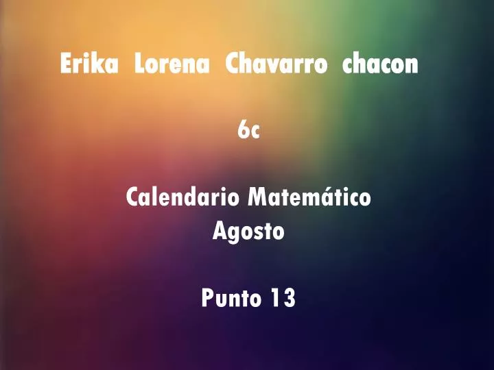 PPT - Erika Lorena Chavarro chacon PowerPoint Presentation, free ...