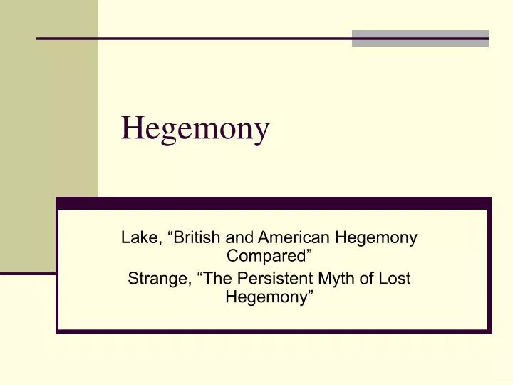 PPT - Hegemony PowerPoint Presentation, free download - ID:6123796