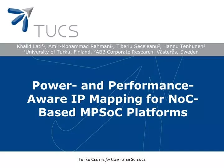 Ppt Power And Performance Aware Ip Mapping For Noc Based Mpsoc Platforms Powerpoint
