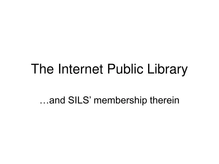 PPT - The Internet Public Library PowerPoint Presentation, free ...