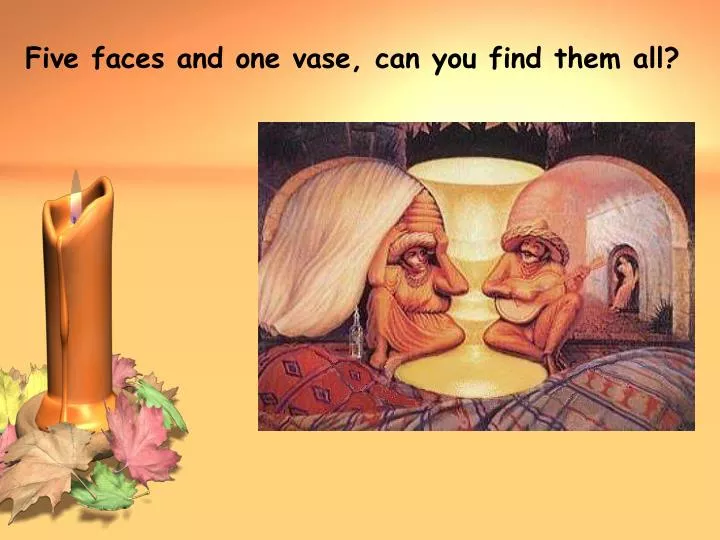 PPT - Five faces and one vase, can you find them all? PowerPoint ...